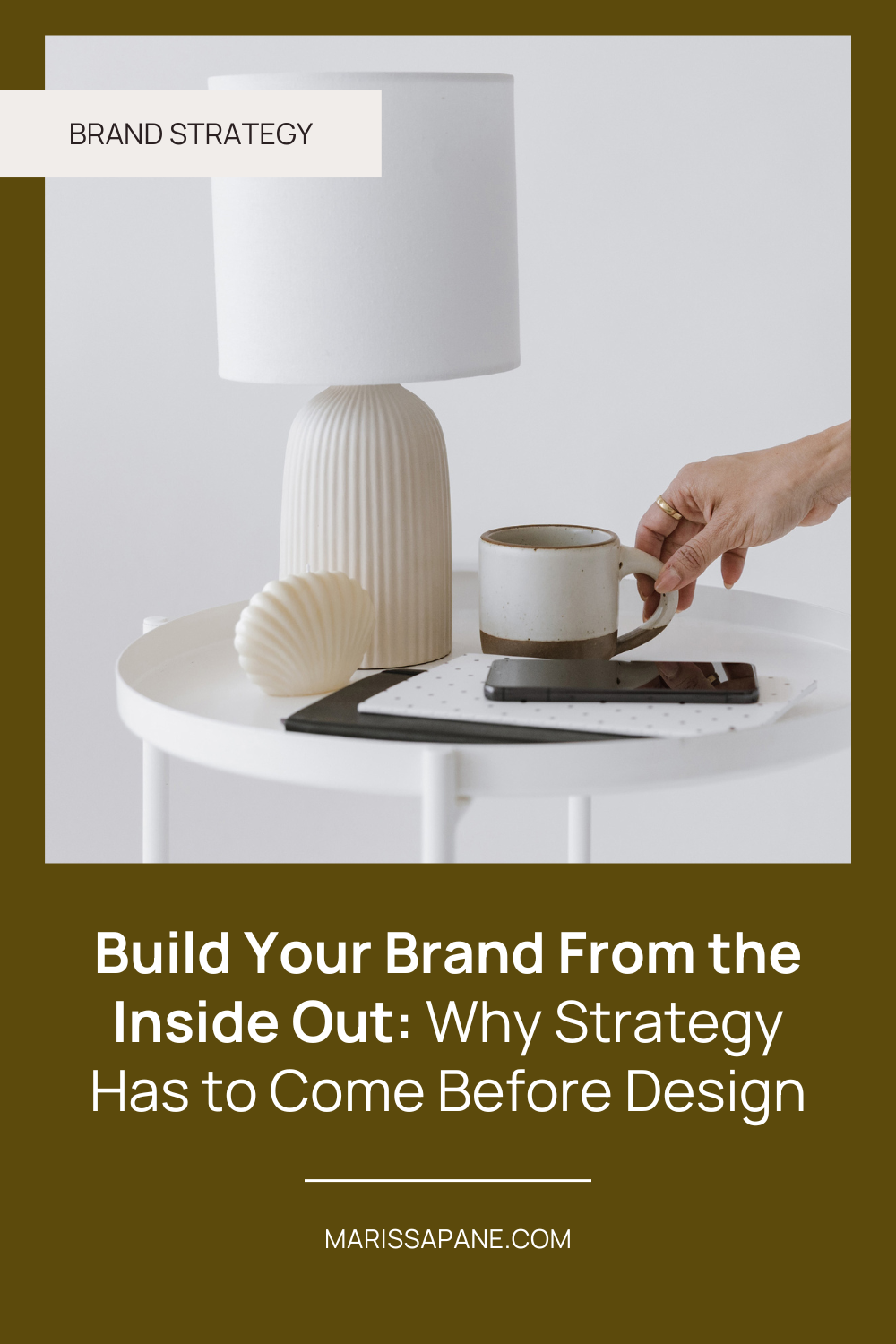 Build Your Brand From the Inside Out: Why Strategy Has to Come Before ...